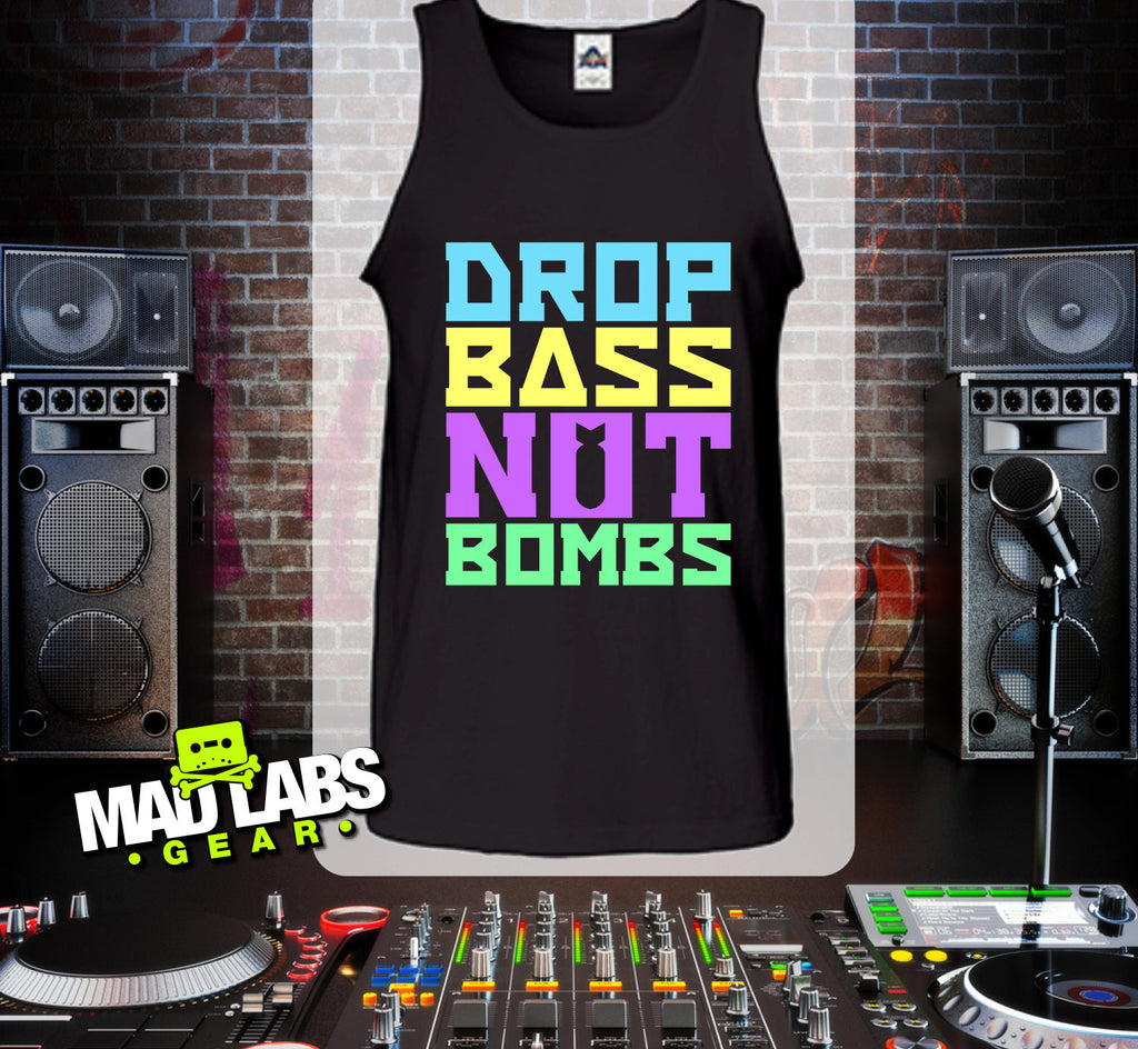 Drop Bass Not Bombs Tank Top MLG-1061 – MAD LABS GEAR